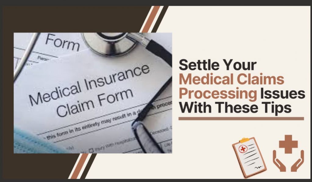 Measures to Better Manage Your Medical Claims Processing